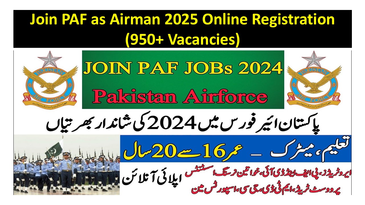 Join PAF as Airman 2025 Online Registration (950+ Vacancies)